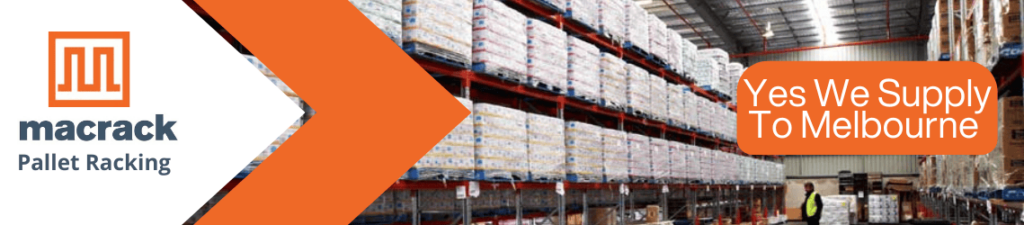 Pallet Racking Melbourne | MACRACK | Lifetime Guarantee
